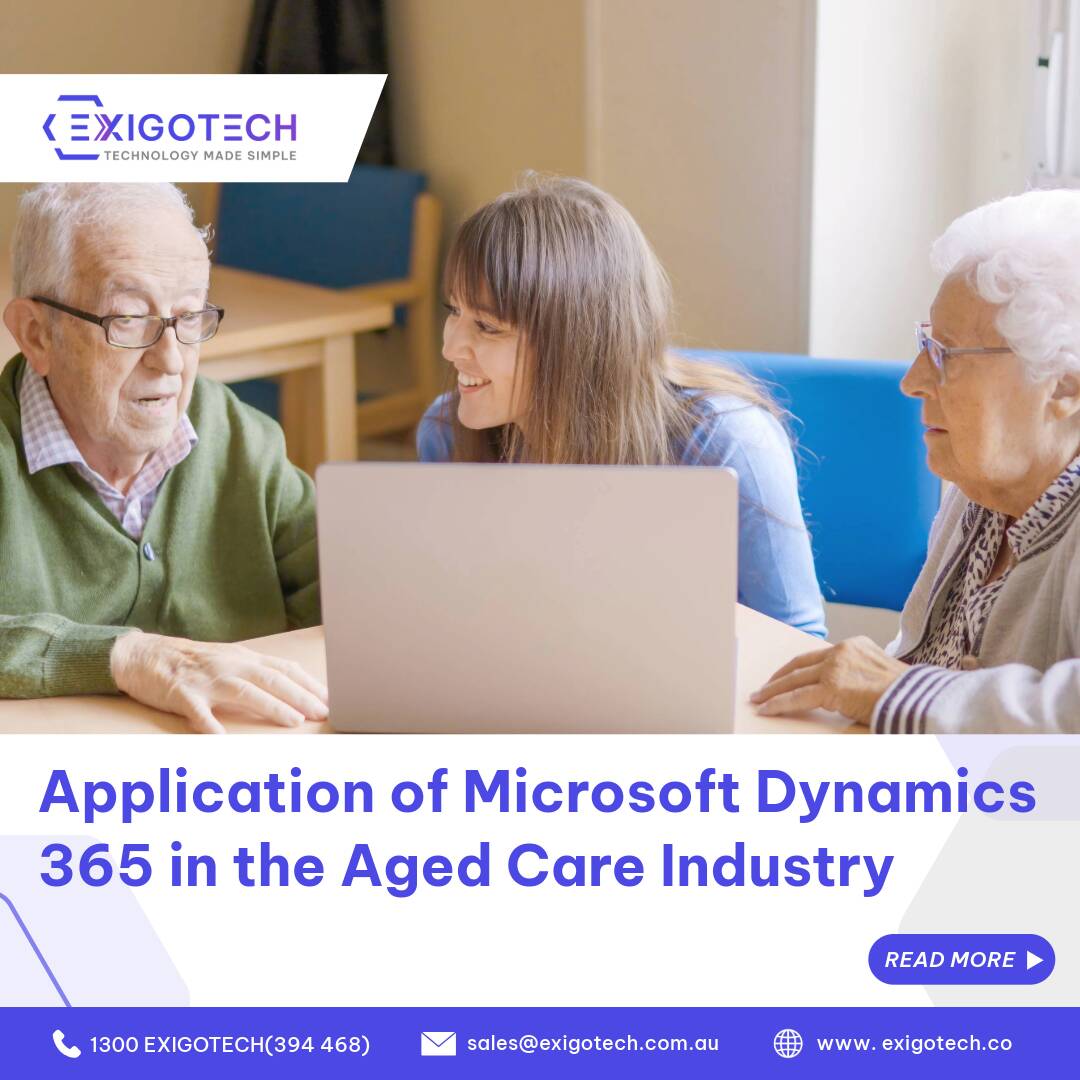 Application of MS Dynamics 365 in the Aged Care Industry