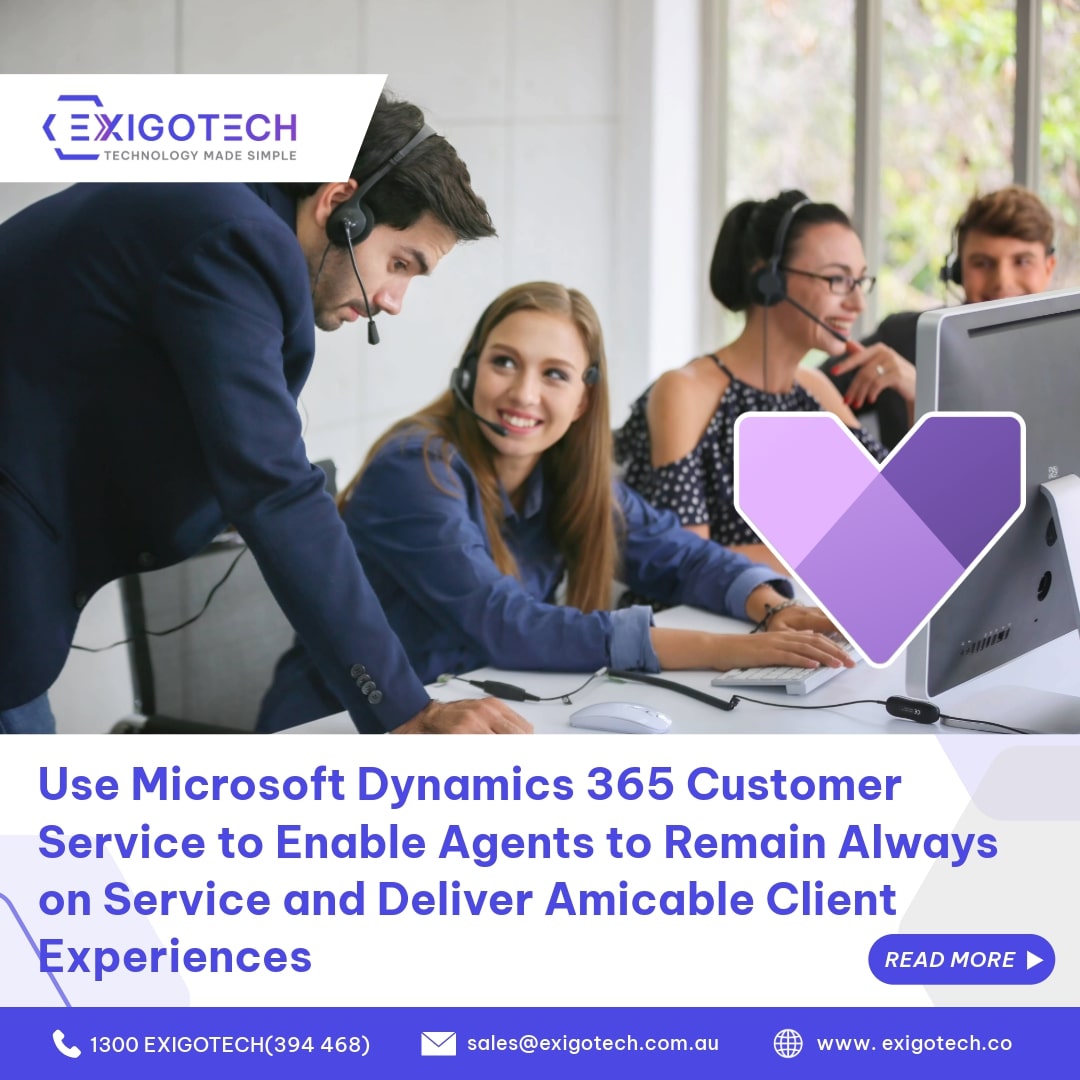 Boost Your Customer Service with Dynamics 365 | Exigo Tech