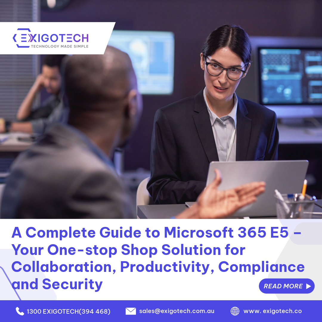 Microsoft 365 E5: Ultimate Guide for Businesses | Exigo Tech