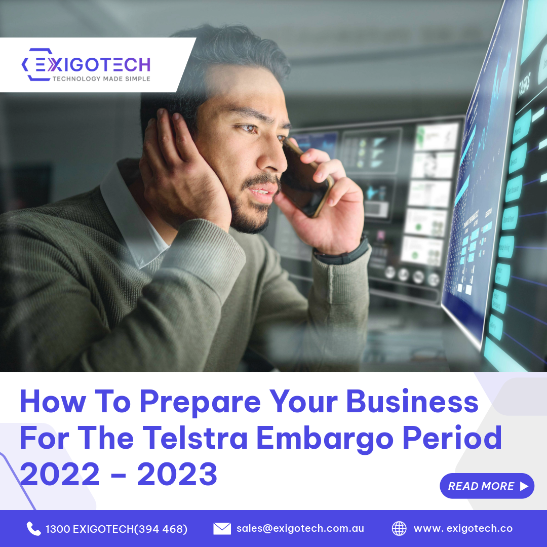 Prepare your business for Telstra Embargo - Exigo Tech