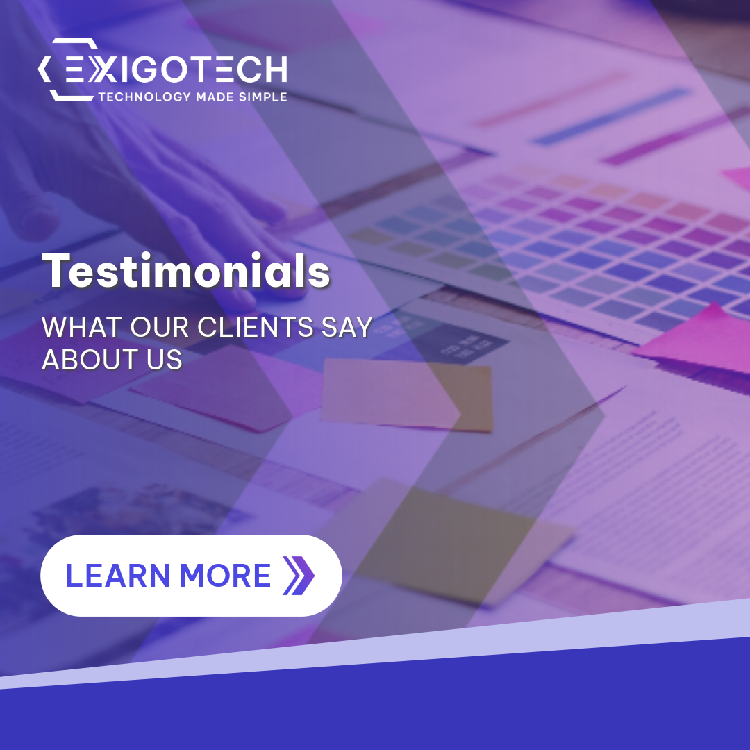 Exigo Tech - Managed Service Provider - Testimonials