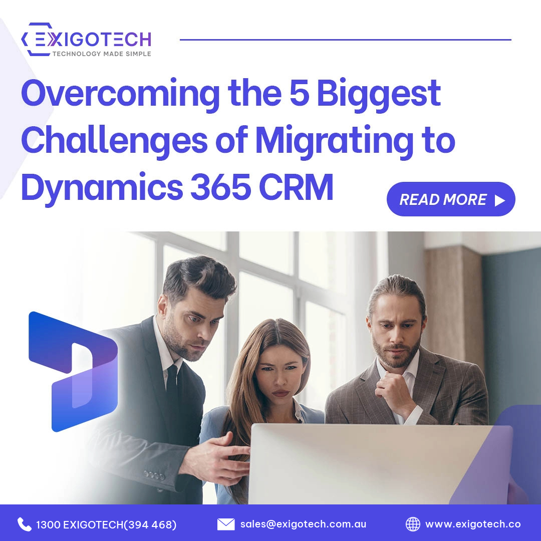 Overcoming Dynamics 365 CRM Migration Challenges Overcoming Dynamics 365 CRM Migration Challenges
