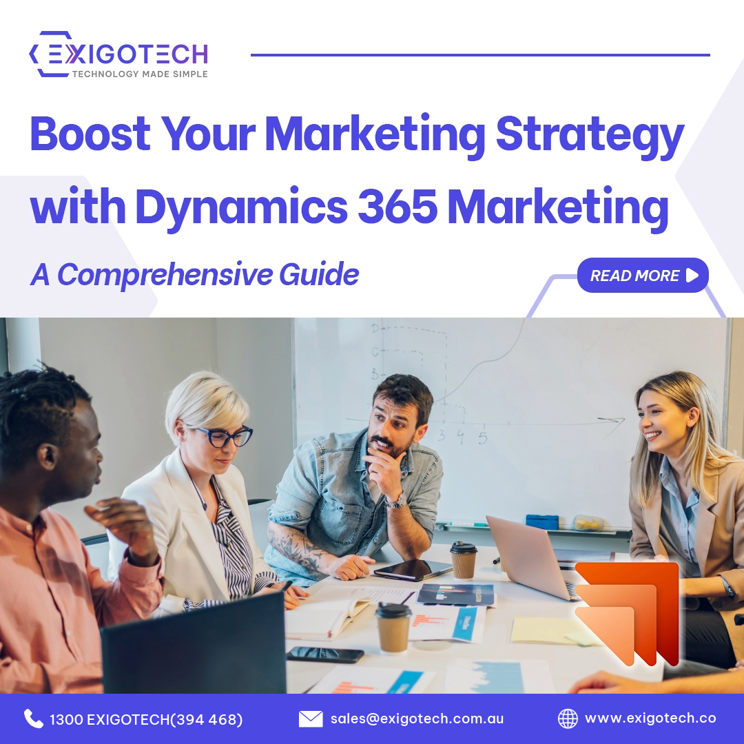 Dynamics 365 Marketing: Boost Your Strategy | Exigo Tech