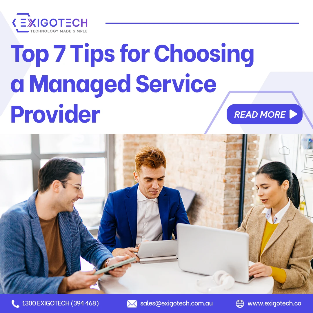 Top 7 Tips for Choosing a Managed Service Provider (MSP)