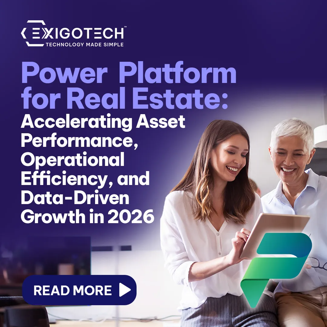 Power Platform for Real Estate in 2026 - Exigo Tech